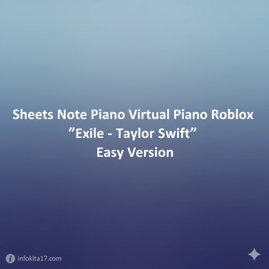 Sheets Note Piano Virtual Piano Roblox “Exile - Taylor Swift” Easy ...